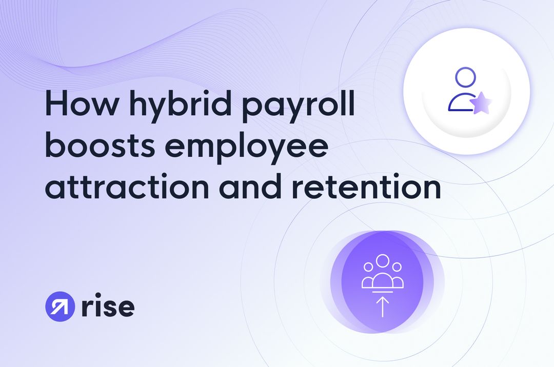 Rise | How Hybrid Fiat & Crypto Payroll Boosts Employee Attraction and Retention